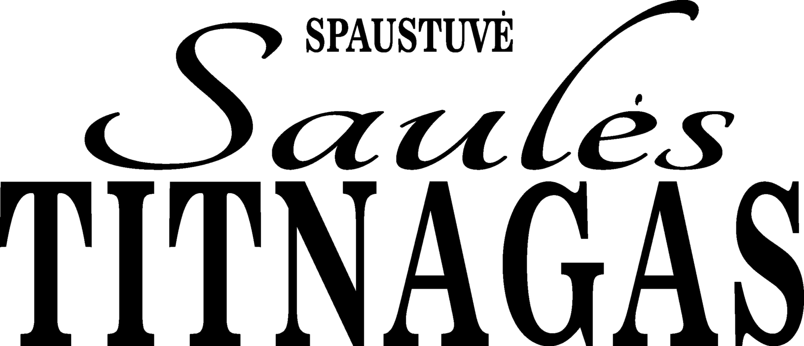 ŠIAULIŲ SPAUSTUVĖ Saulės Titnagas – Etiketės Lankstinukai Plakatai ...